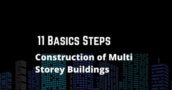 11 Steps in Construction of Multi Storey Buildings