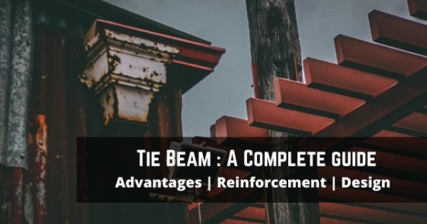 What Is Tie Beam | Tie Beam Details | Tie Beam Reinforcement ...