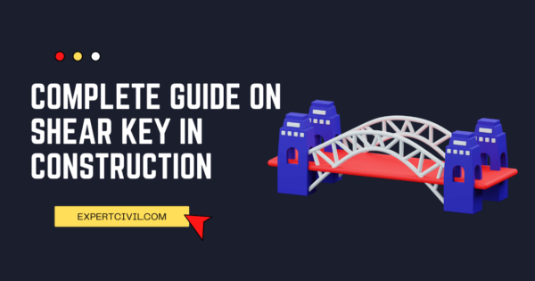 Shear Key - Design, Function, Importance, Advantages & Disadvantages