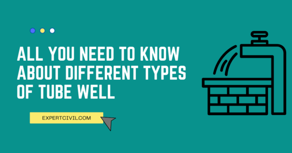 What is Tube Well | Types of Tube Well | Difference Between Strainer ...