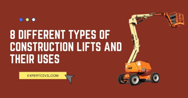 8 Different Types of Construction Lifts For Construction