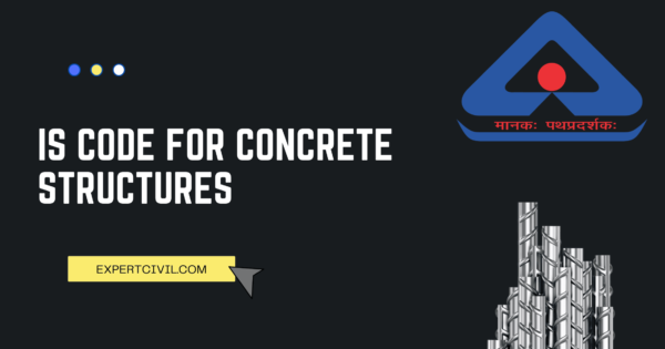 IS Code For Concrete Structures [PDF Download]