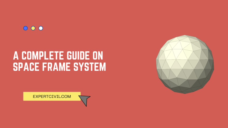Space Frame System - Components, Types, Purpose, Applications ...