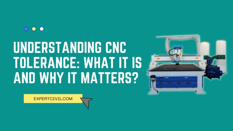 Understanding Cnc Tolerance What It Is And Why It Matters