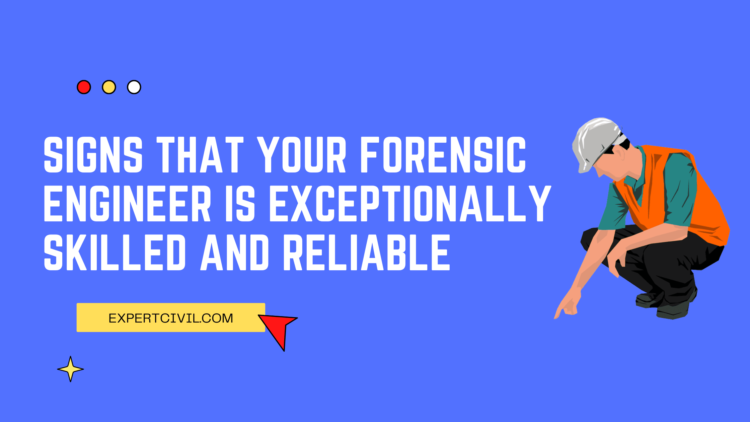 Signs That Your Forensic Engineer Is Exceptionally Skilled and Reliable
