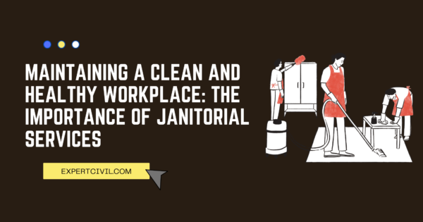 Maintaining a Clean and Healthy Workplace: The Importance of Janitorial ...
